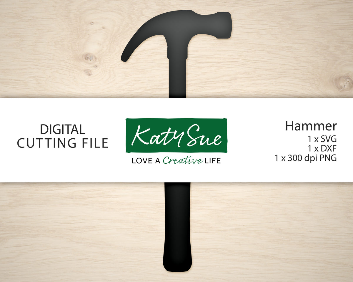 Hammer | Digital Cutting File — Katy Sue Designs