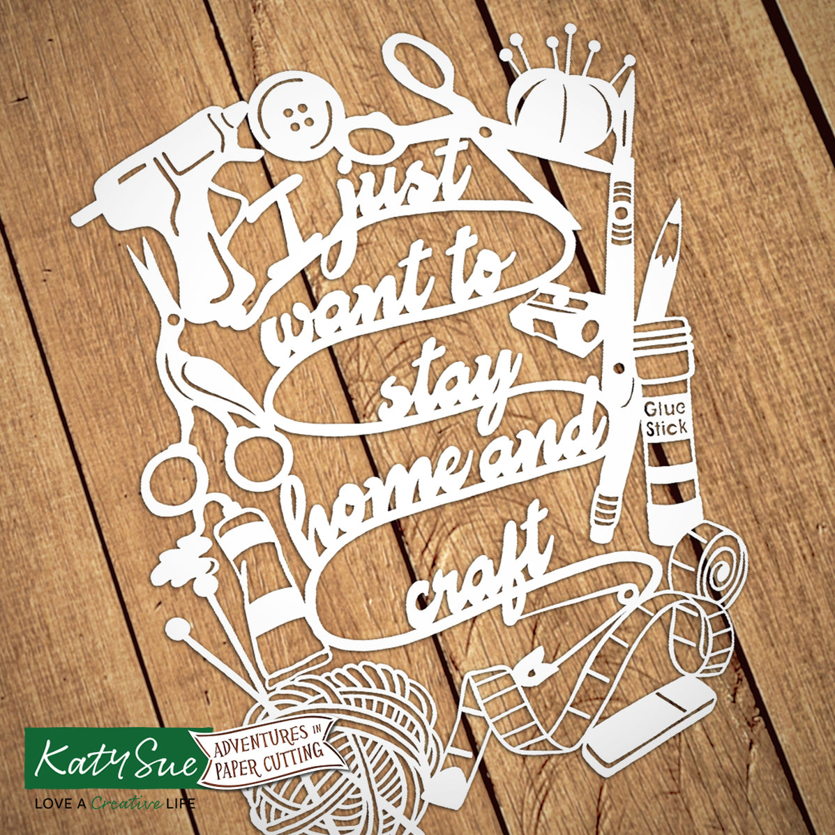 I Just Want To Craft Paper Cutting Digital Template — Katy Sue Designs